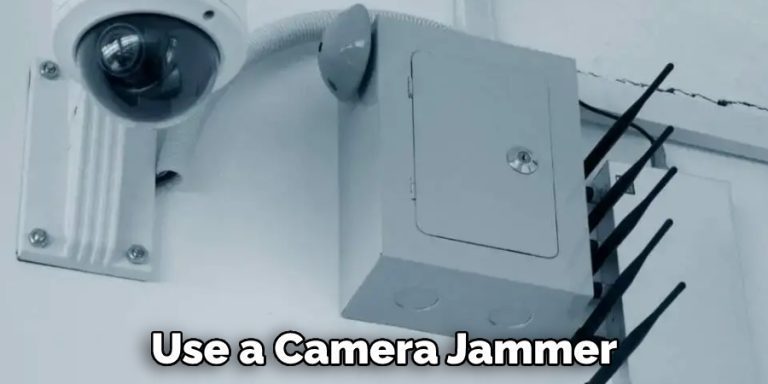 How to Jam Security Cameras - 5 Effective Processes (2023)